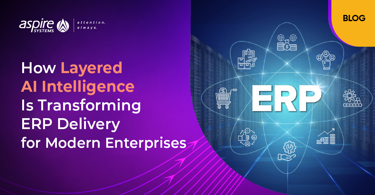 How Layered AI Intelligence Is Redefining ERP Delivery