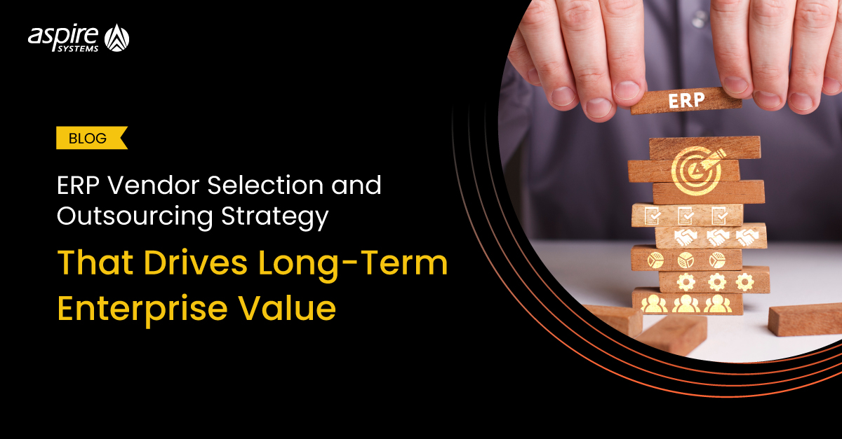 ERP Vendor Selection & Outsourcing Strategy Guide for Enterprise Growth
